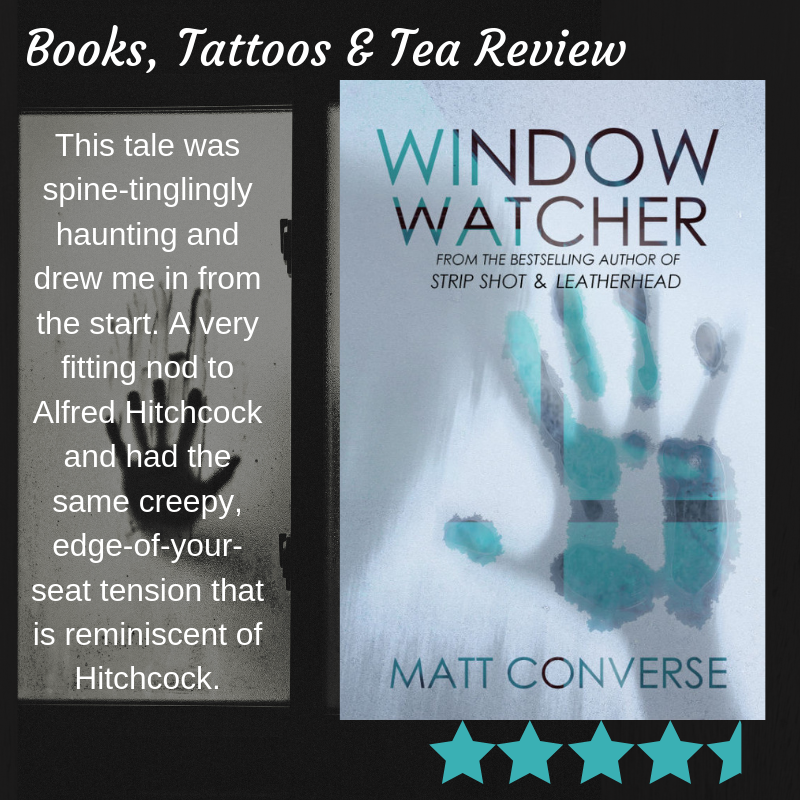 Release Blitz & Review: Window Watcher by Matt Converse – Book, Tattoos ...
