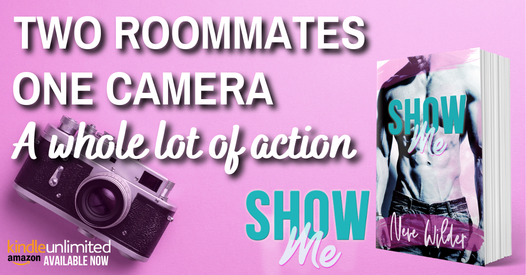Release Blitz, Exclusive Excerpt & Giveaway: Show Me by Neve Wilder ...